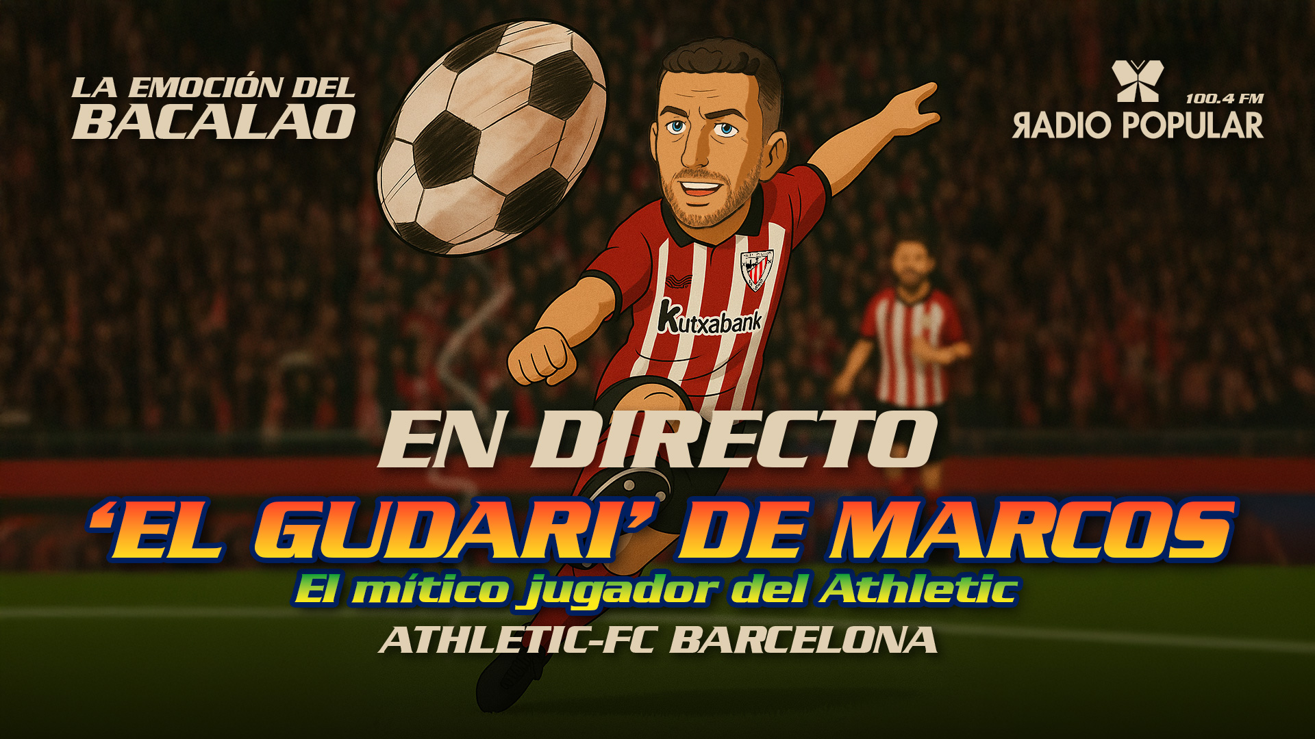 Athletic-FC Barcelona en directo | Con La Emoción del Bacalao